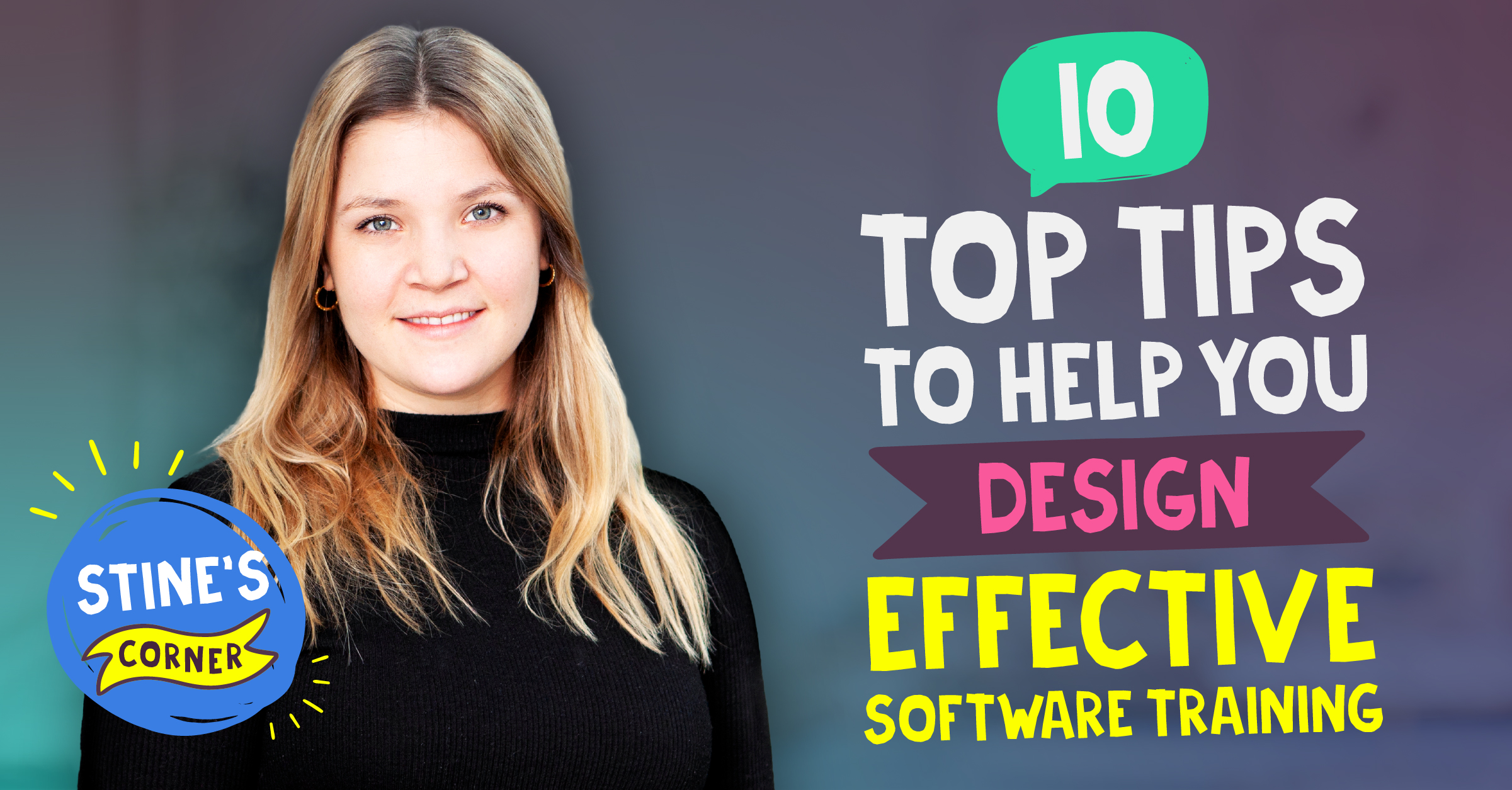 10 Top Tips to Help you Design Effective Software Training